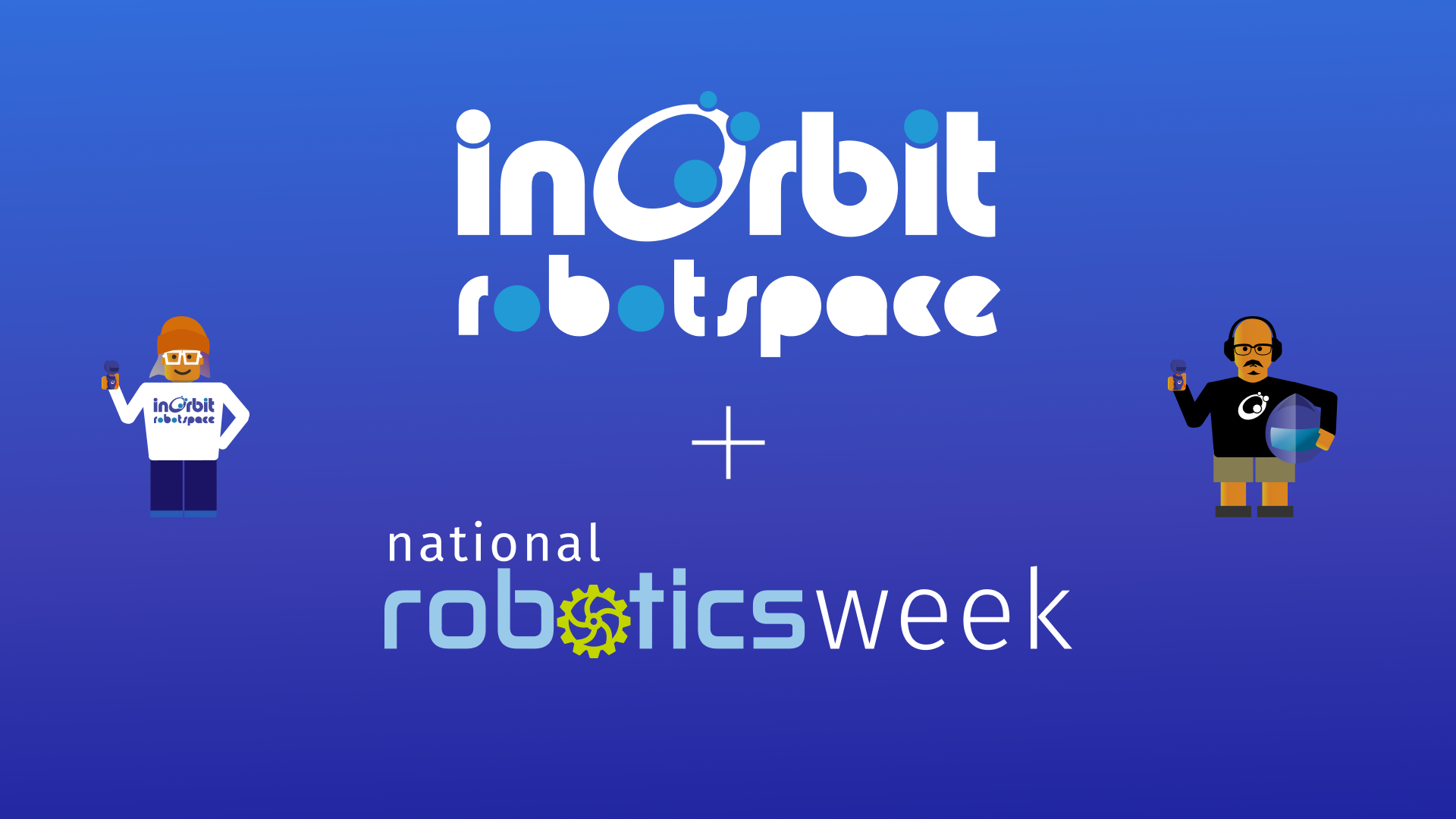 Celebrate National Robotics Week at the InOrbit Robot Space
